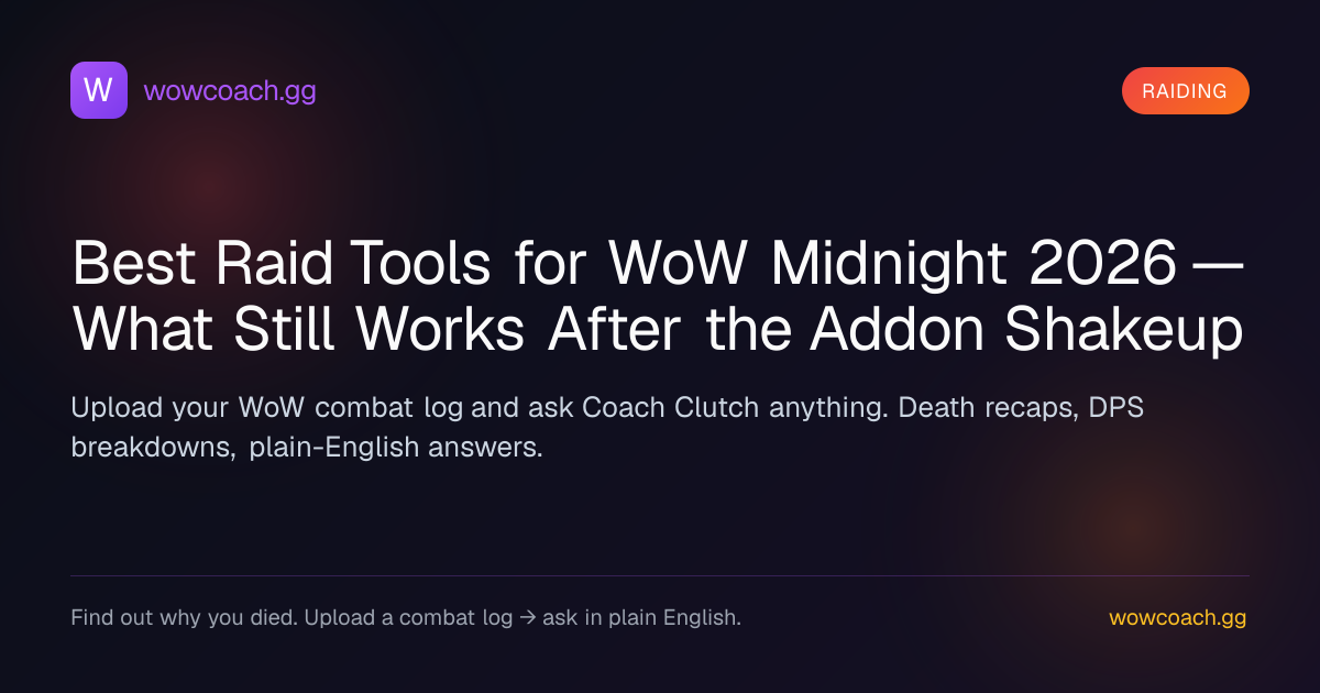 Best Raid Tools for WoW Midnight 2026 — What Still Works After the ...